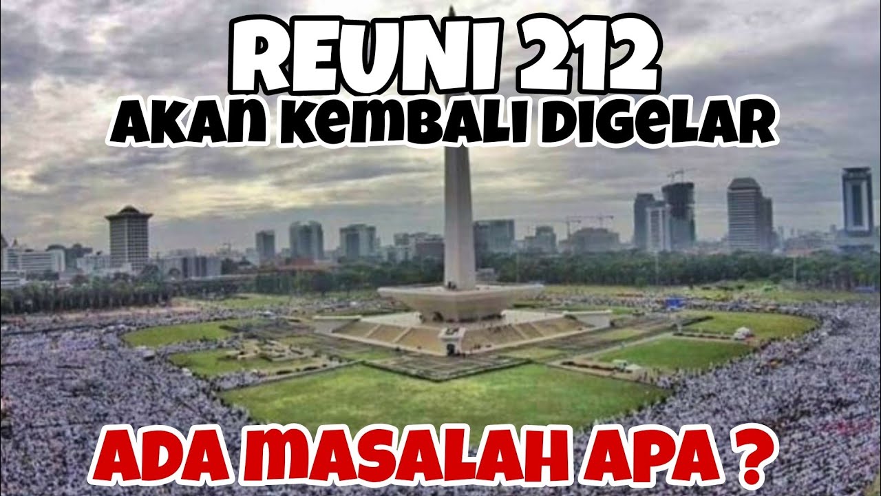 REUNI 212 ? AKAN KEMBALI DIGELAR ‼️ - YouTube
