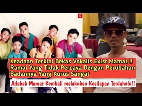 Keadaan Terkini Bekas Vokalis Exist Mamat,Ramai Tidak Percaya Dengan ...