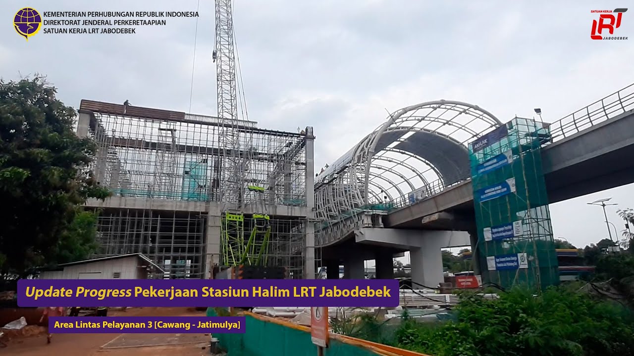 Update Progress Pekerjaan Stasiun Halim LRT Jabodebek - YouTube