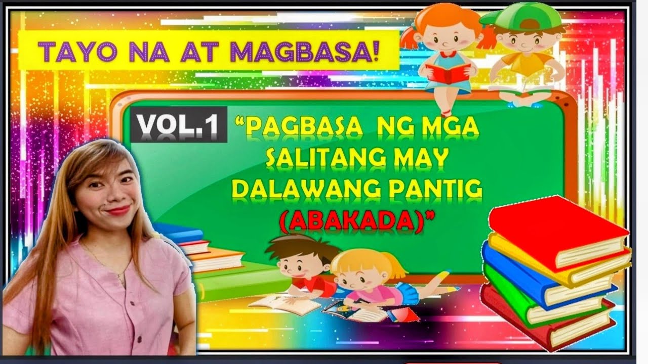 UNANG HAKBANG SA PAGBASA (with pictures) PAGBASA NG MGA SALITANG MAY ...