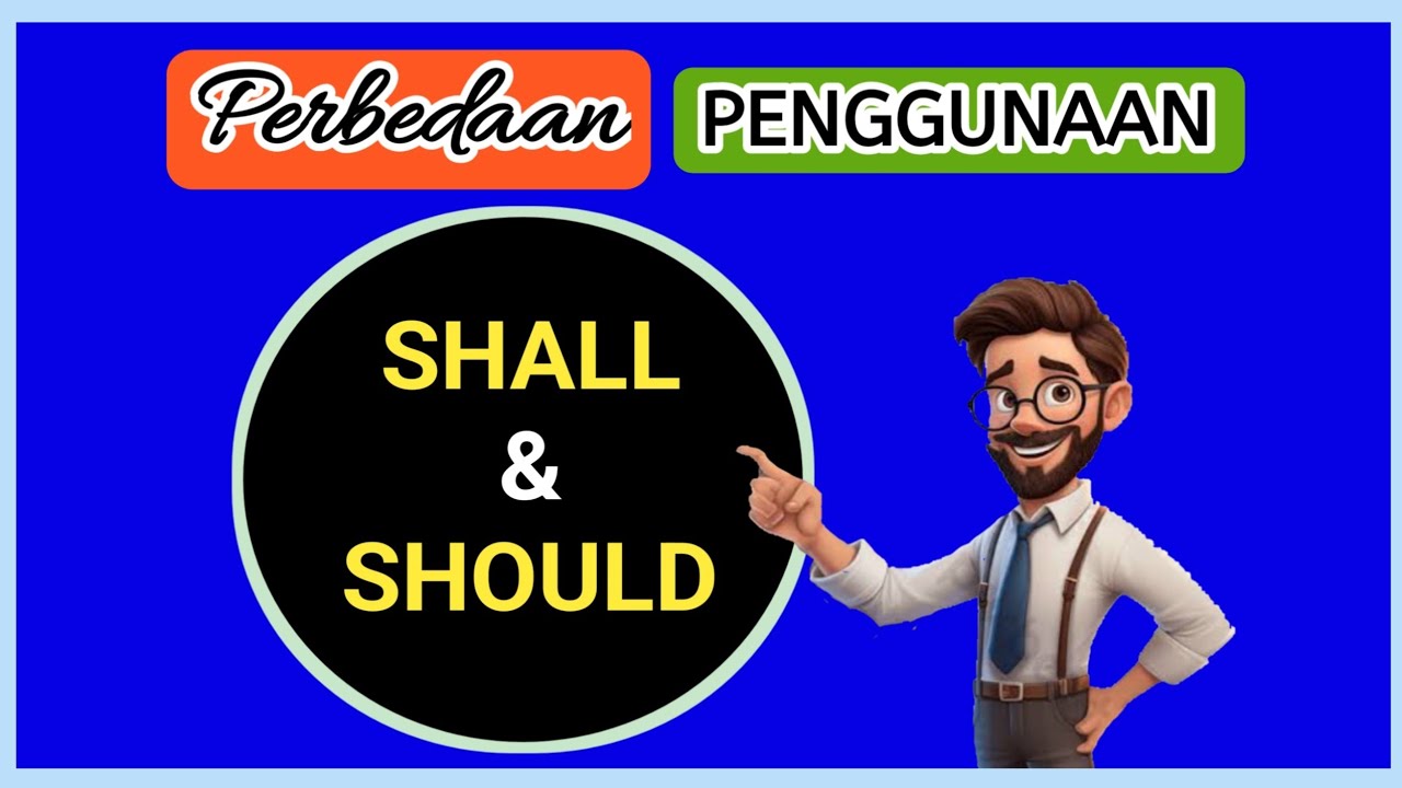 Perbedaan Penggunaan SHALL Dan SHOULD Di Dalam Kalimat Bahasa Inggris ...