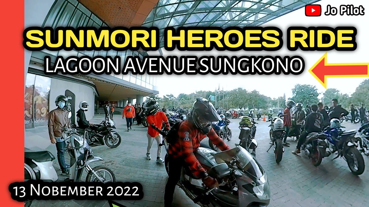 SUNMORI "HEROES RIDE" 13 November 2022 LAGOON AVENUE SUNGKONO SURABAYA ...