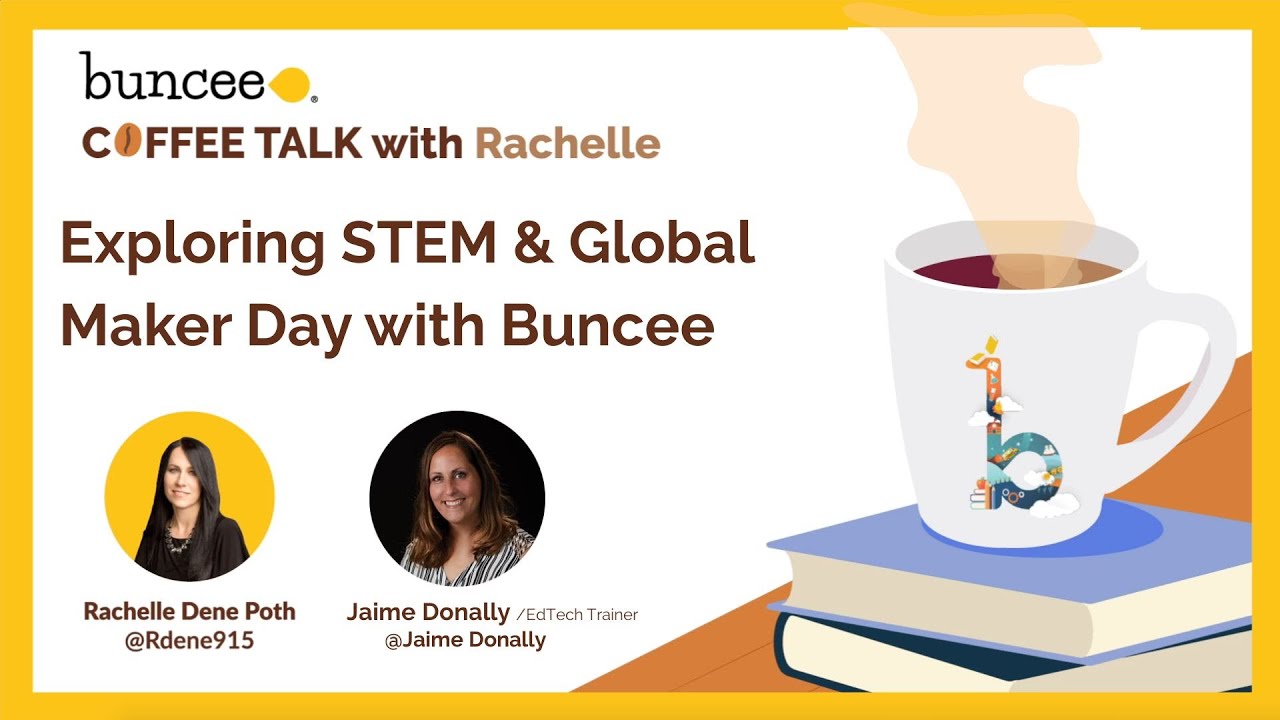 Exploring STEM & Global Maker Day with Buncee - YouTube