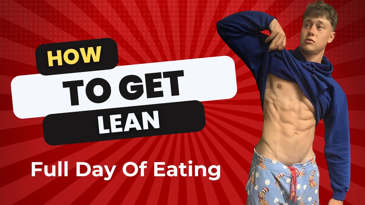 How To Get Lean: Full Day of Eating - YouTube