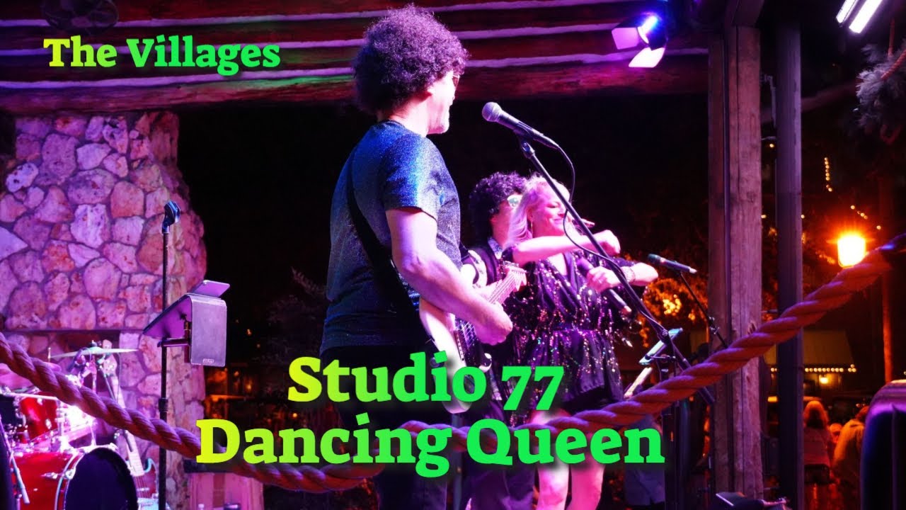 Studio 77 🎸 Dancing Queen 🎸 Brownwood, The Villages - YouTube
