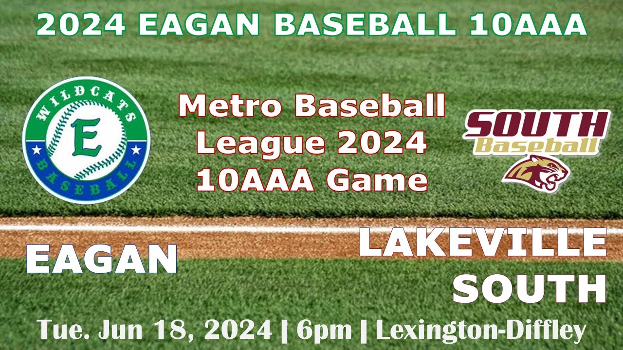 MBL 2024 10AAA Baseball - 2024-06-18 - Lakeville South @ Eagan - YouTube