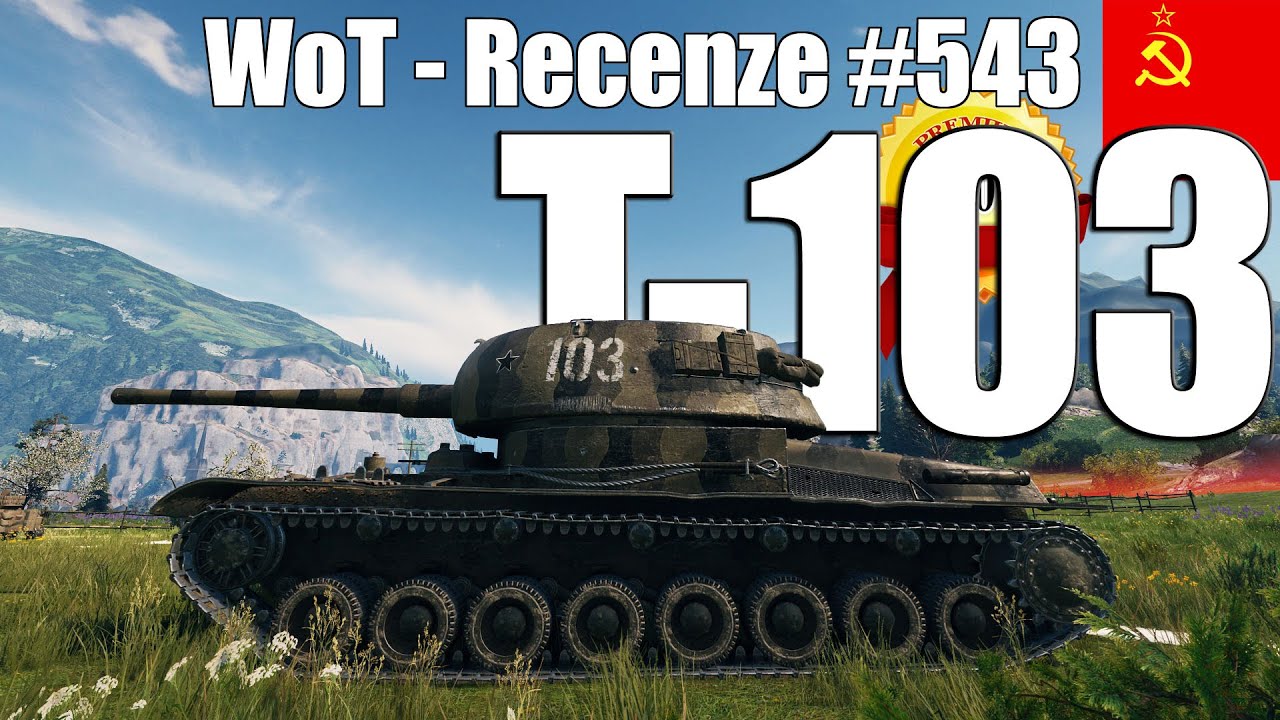 World of Tanks | T-103 (Recenze #543) - YouTube