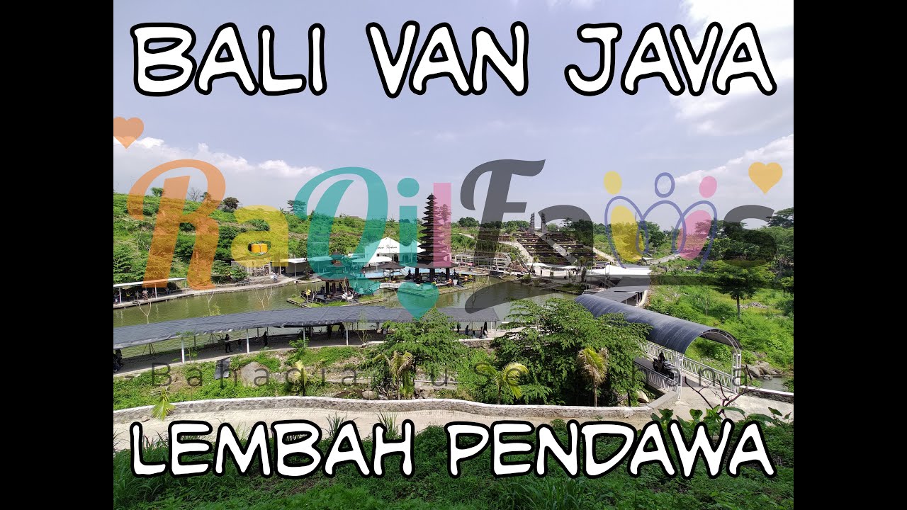 Rekomendasi Liburan Wisata Nuansa Bali Di Lembah Pendawa Bali Van Java ...