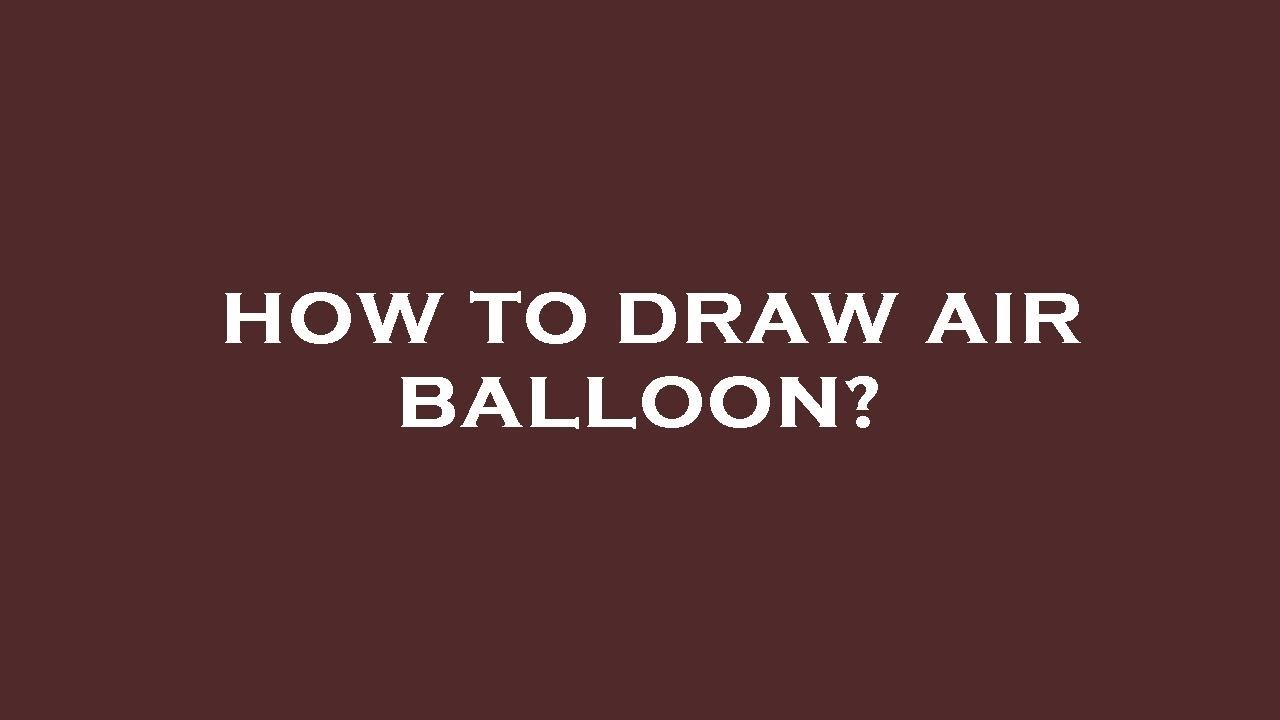How to draw air balloon? - YouTube