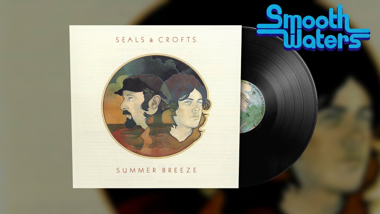 Seals and Crofts - Summer Breeze | Smooth Waters - YouTube