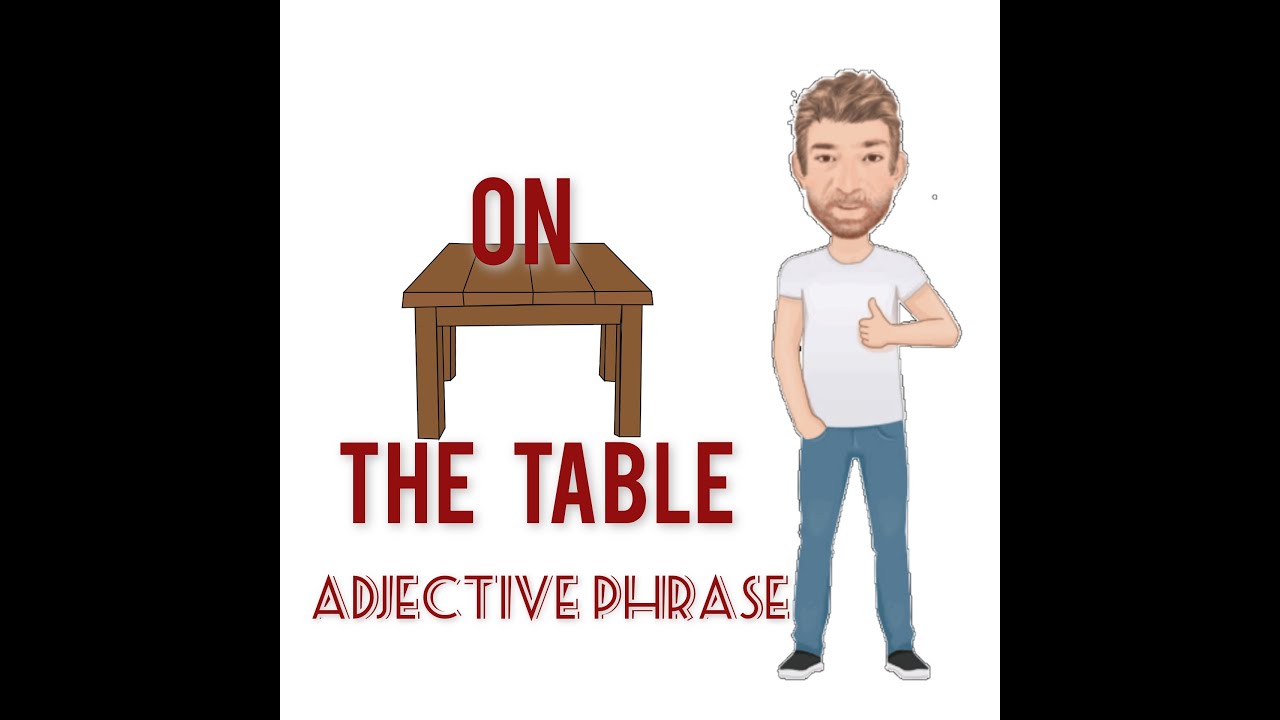 On the Table - Adjective Phrase 231 Origin - Three Meanings - Off the ...