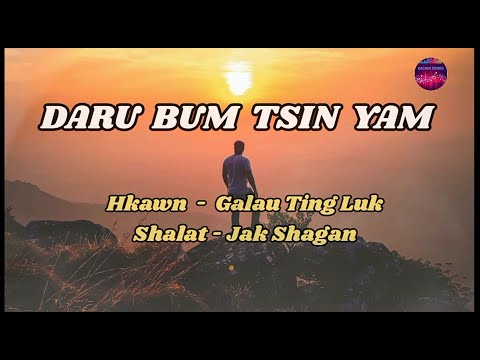 Daru Bum Tsin Yam ( Kachin Song ) -   Galau Ting Luk (Lyrics Song )