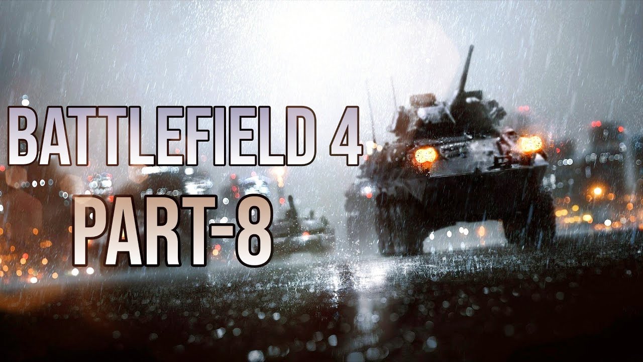 The deadly tank mission-Battlefield 4 part-8 |ONESOULGAMING| - YouTube