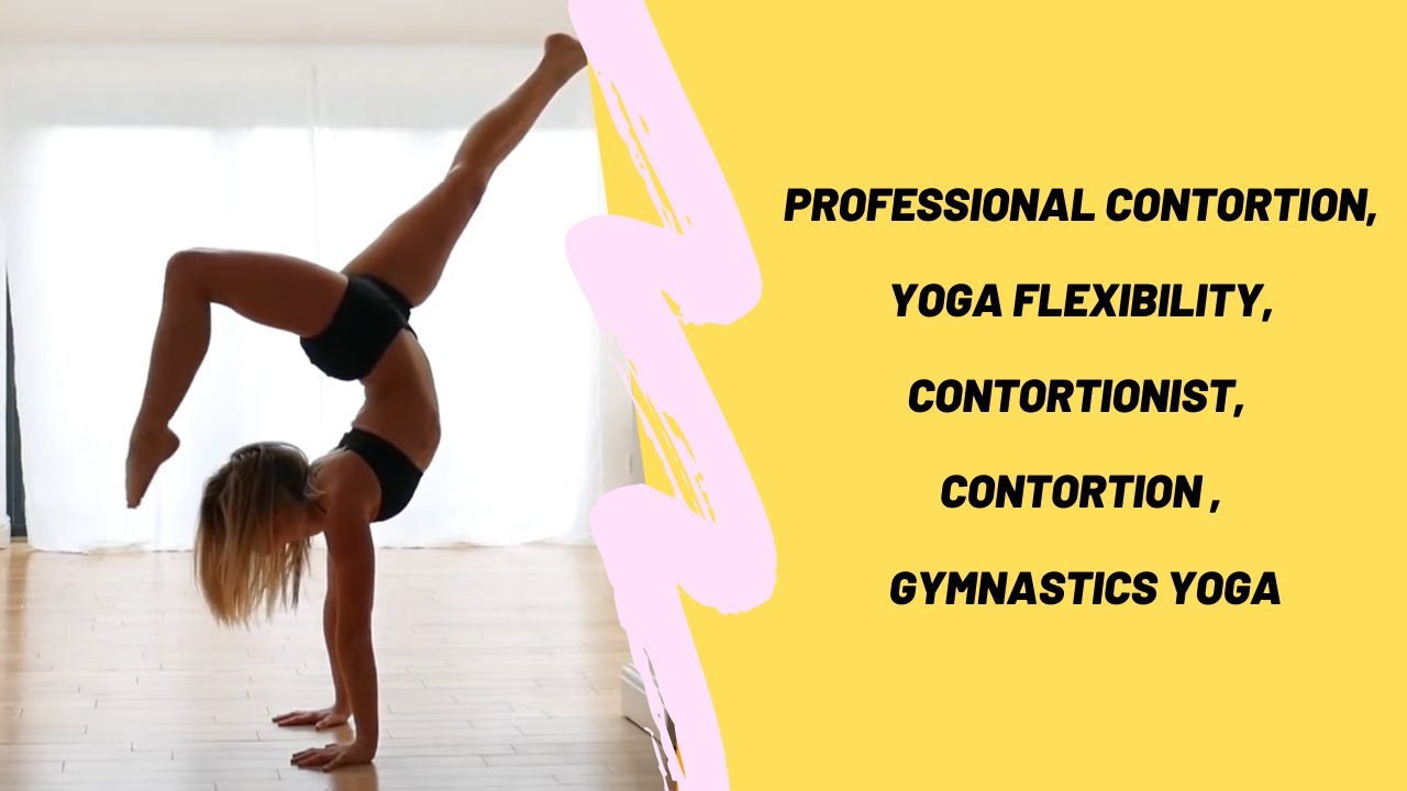 Professional contortion|| yoga flexibility || contortionist ...