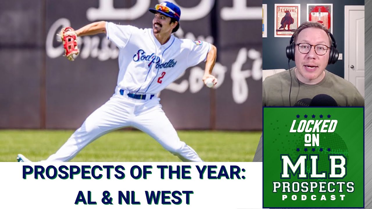 Prospects of the Year for the National League West and American League ...