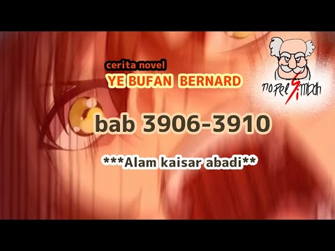 ye bufan || novel bab 3906-3910.@Nopelsimbah - YouTube