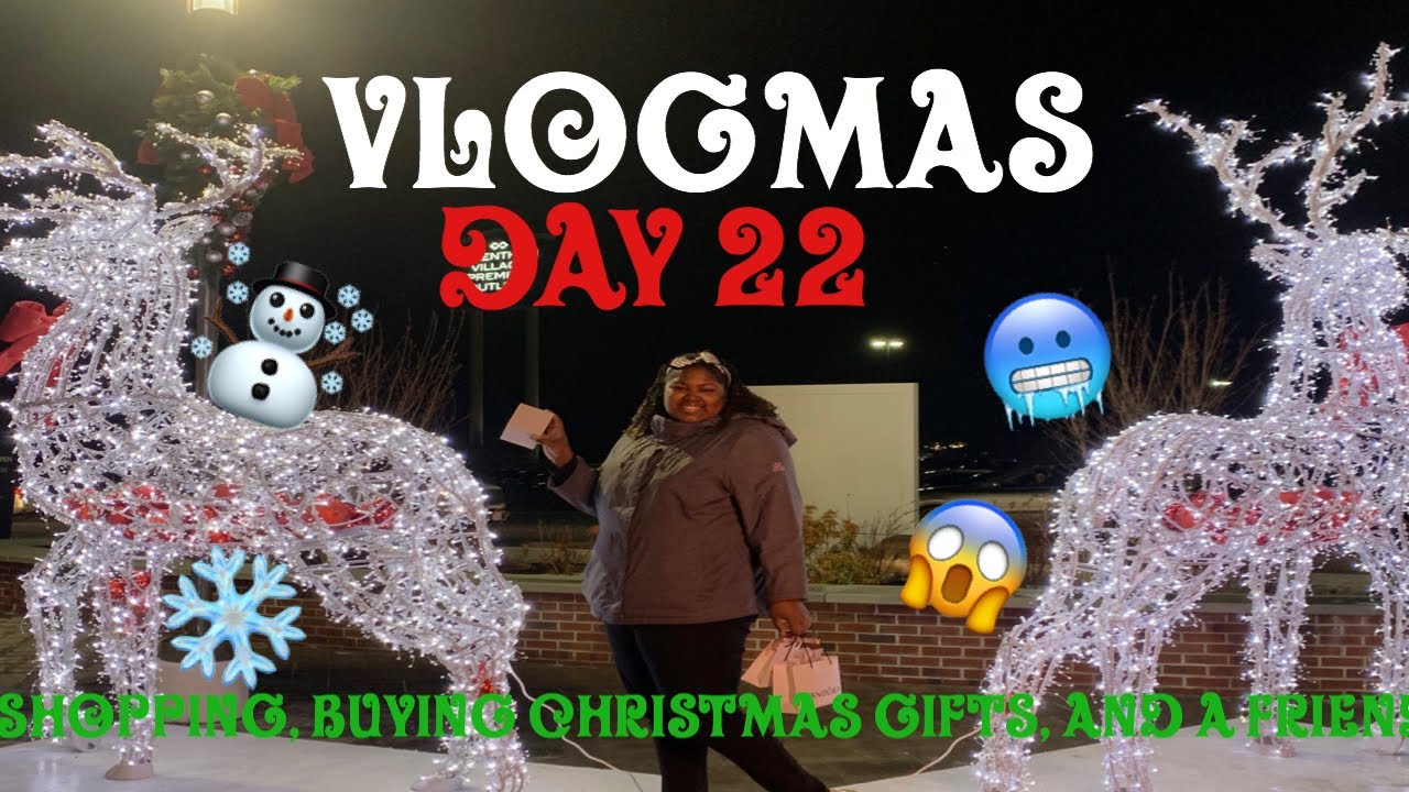 VLOGMAS DAY 22: SHOPPING, BUYING CHRISTMAS GIFTS, AND A FRIEND!!! - YouTube