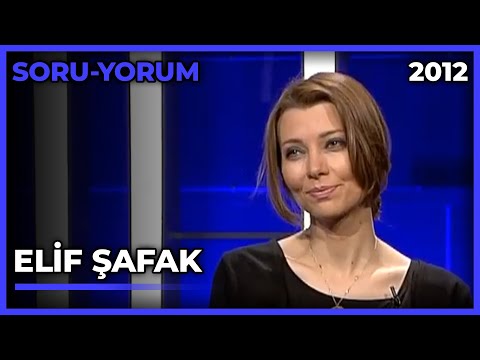 Soru-Yorum: Elif Şafak - 30.06.2012