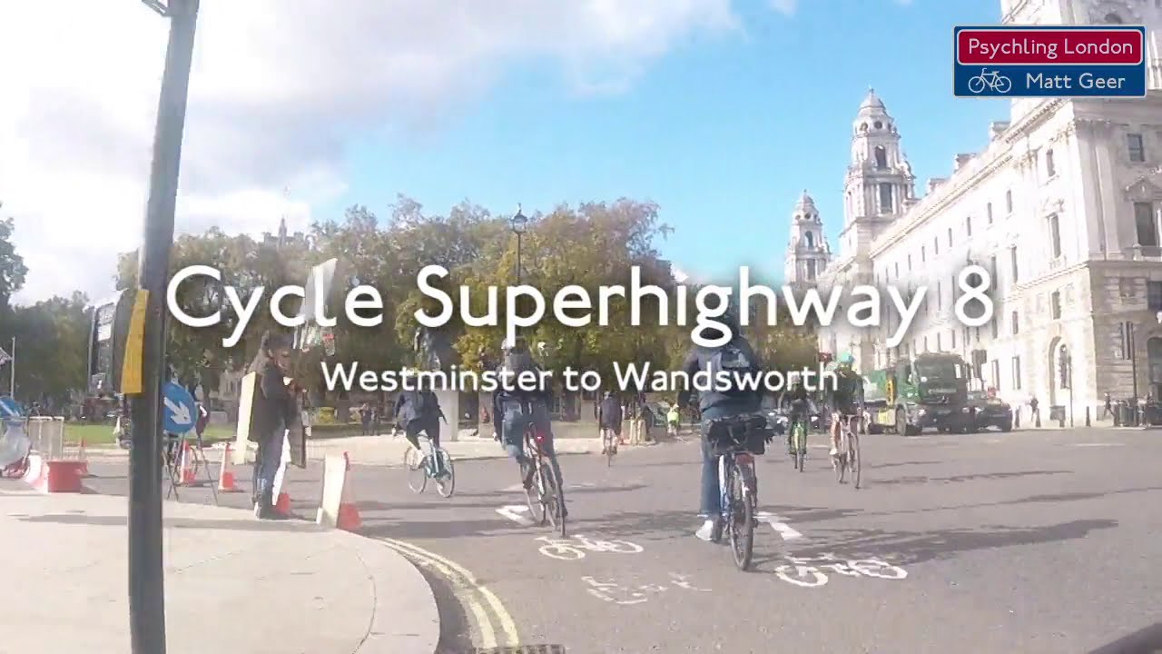 Cycle Superhighway 8 (CS8) | Westminster to Wandsworth full route (HD ...