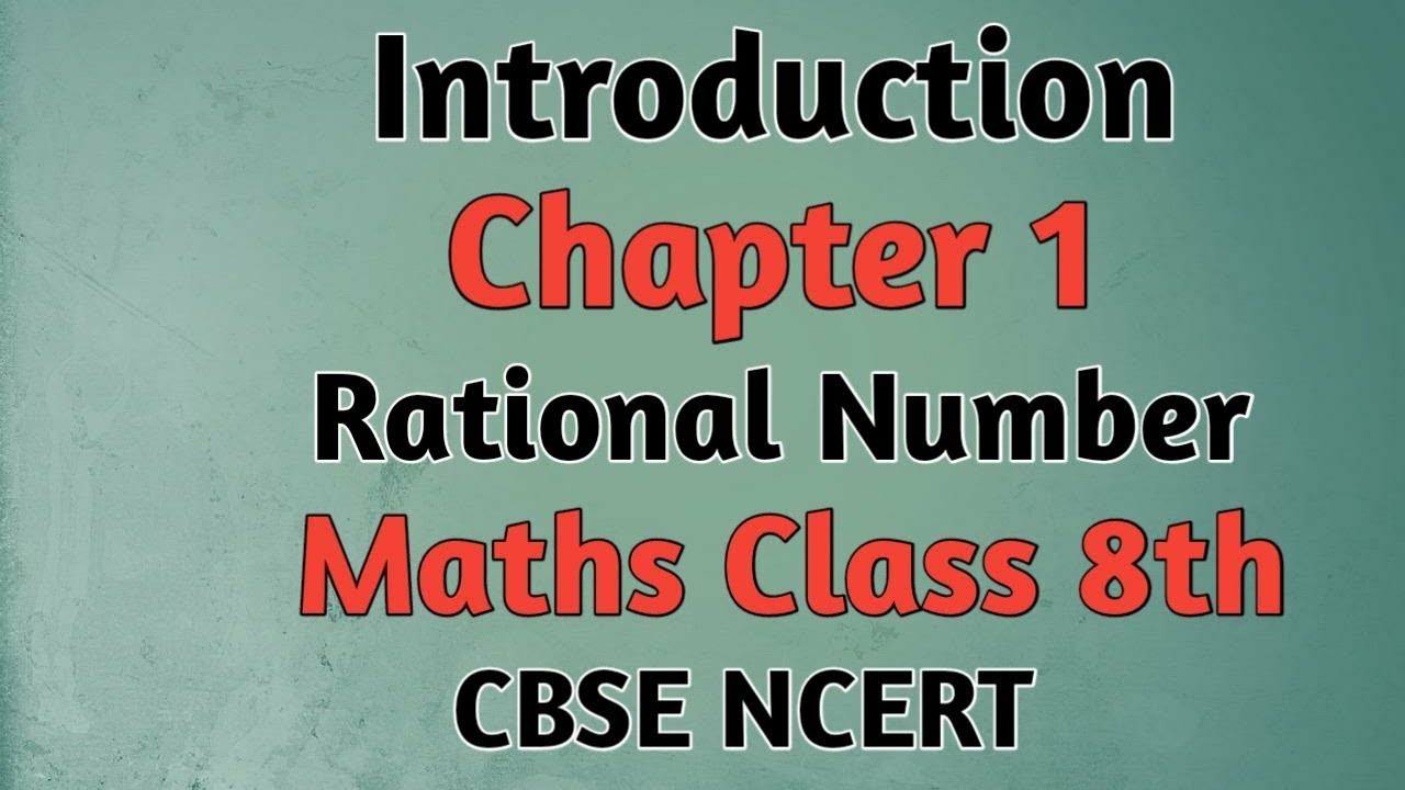 Chapter 1 | Rational Number | Class 8 | CBSE |Introduction and Basic ...