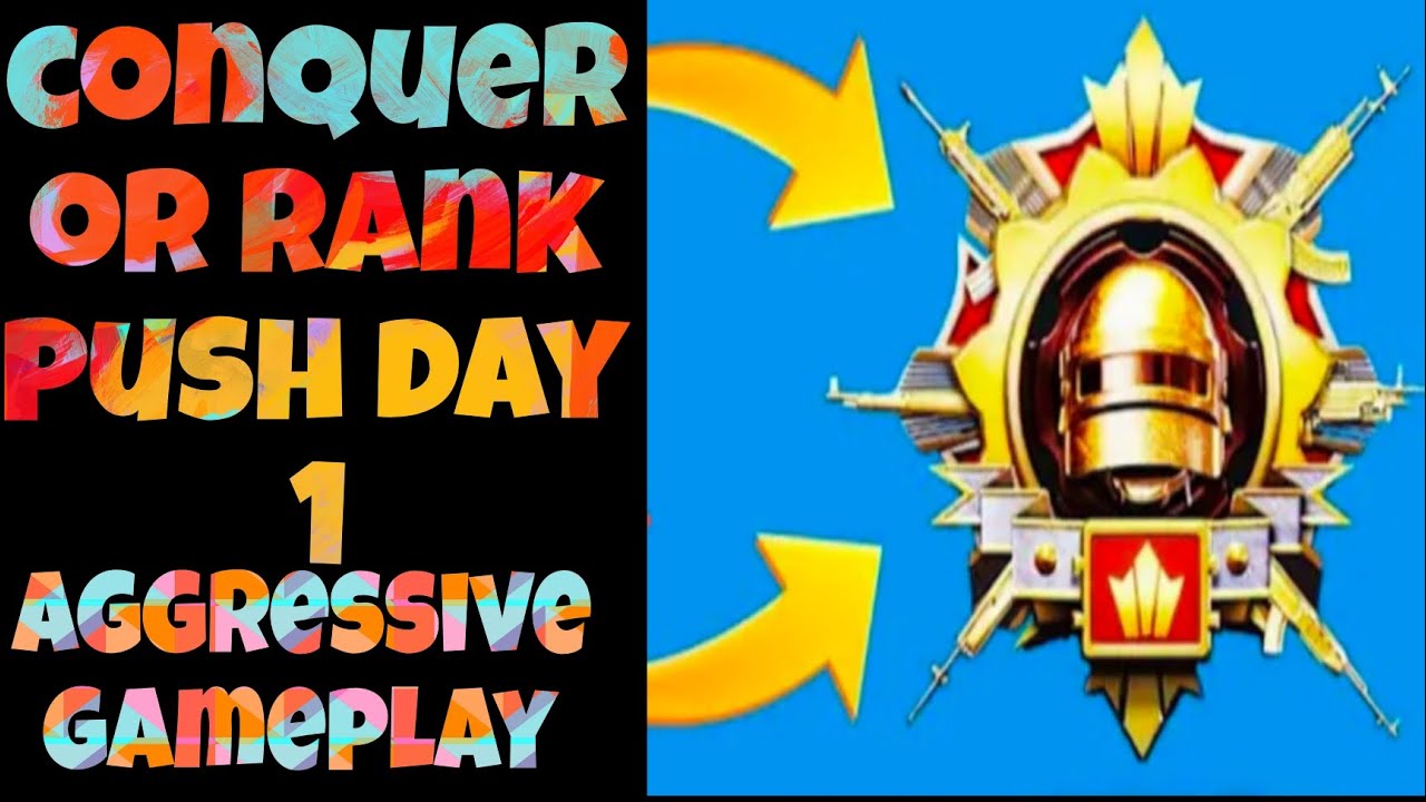 conquerror rank push day one aggressive gameplay in rank push lobby# ...
