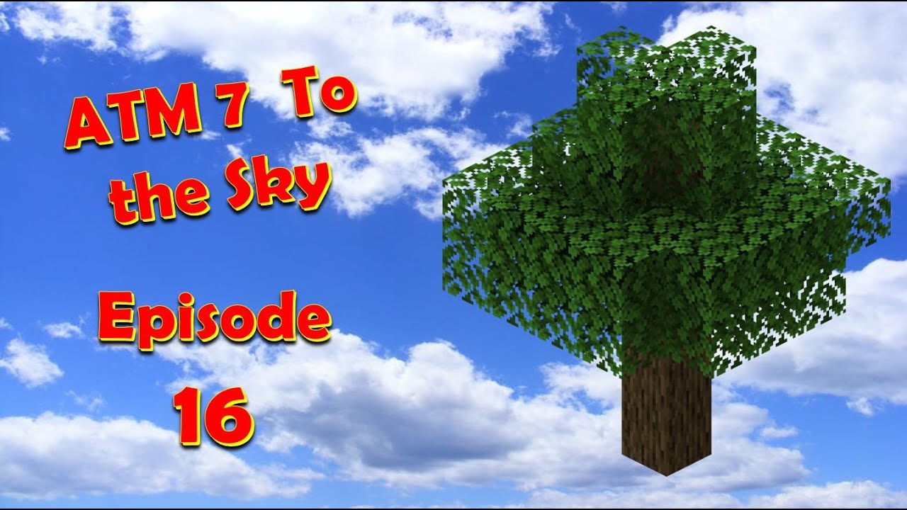 All the Mods 7 to the Sky Ep 16 - Allthemodium upgrades and to the ...