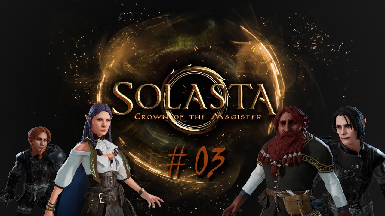 [FR] Solasta ep 03 : ça pique un peu quand même, mais ça va le faire ...
