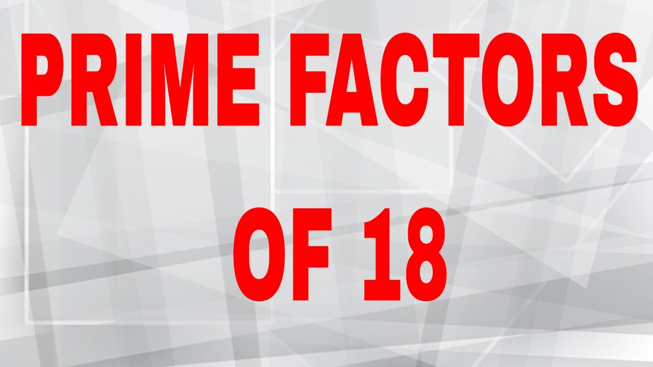 Prime factors of 18 - YouTube