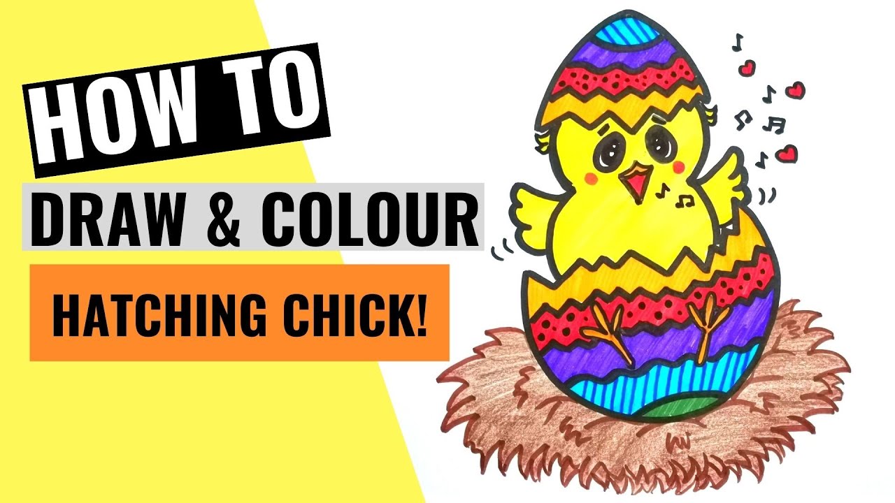 How to Draw & Colour a Hatching Chick from an Easter Egg: Tutorial for ...