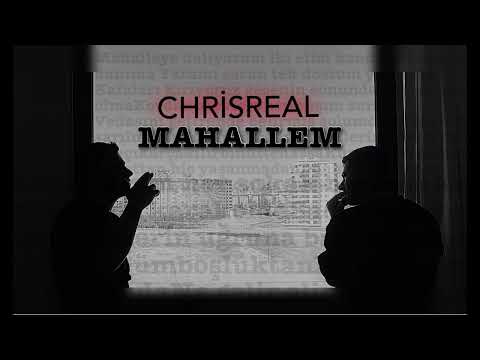 Chrisreal - MAHALLEM (Prod.BURAK KAPLAN)