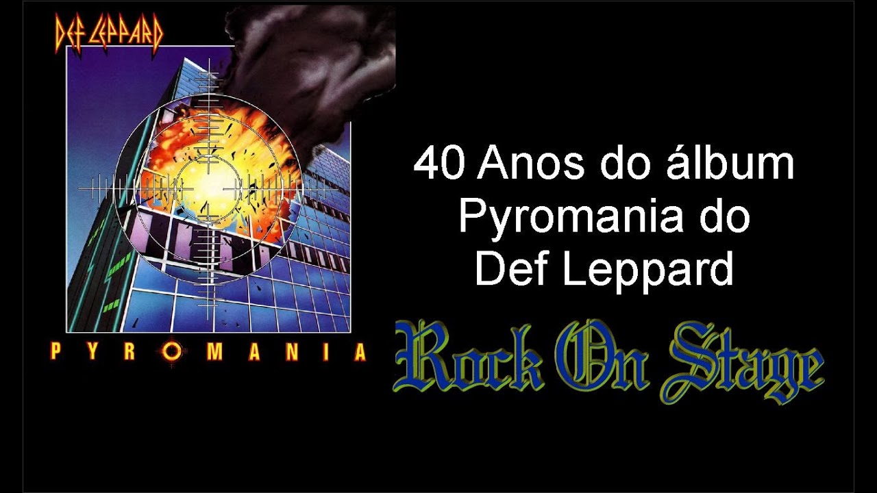40 Anos do Pyromania do Def Leppard - YouTube