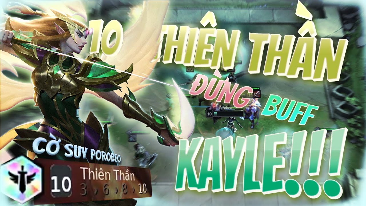 VÌ SAO BẠN KHÔNG NÊN BUFF KAYLE TẠI MÙA 5.5 🤔🤔? | porobeo - YouTube