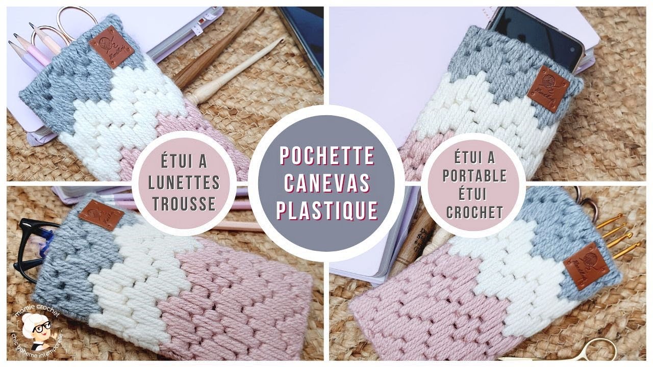 🧶 ETUI A LUNETTE // POCHETTE A PORTABLE // CANEVAS PLASTIQUE 🧶 TUTO pas ...