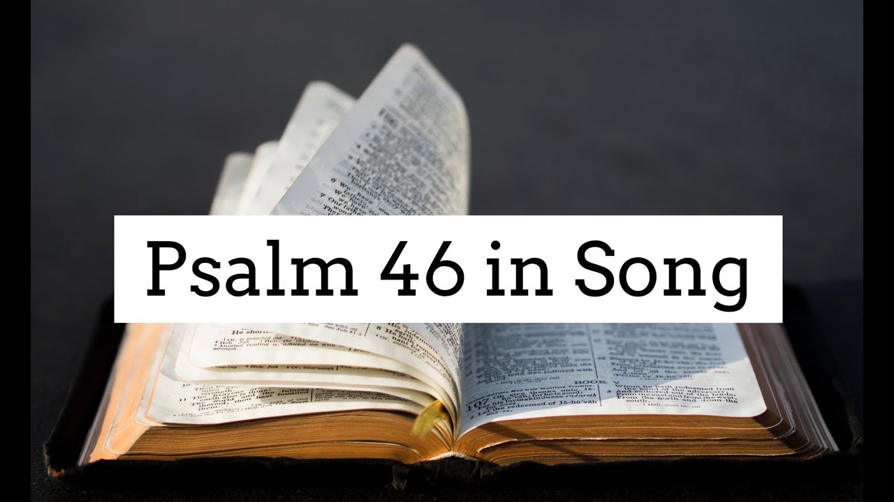 Psalm 46 Song - YouTube