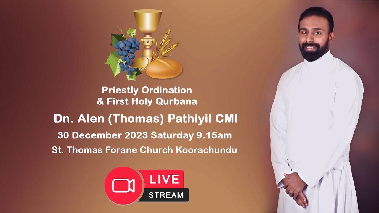 LIVE | Priestly Ordination & First Holy Qurbana | Dn. Alen (Thomas ...