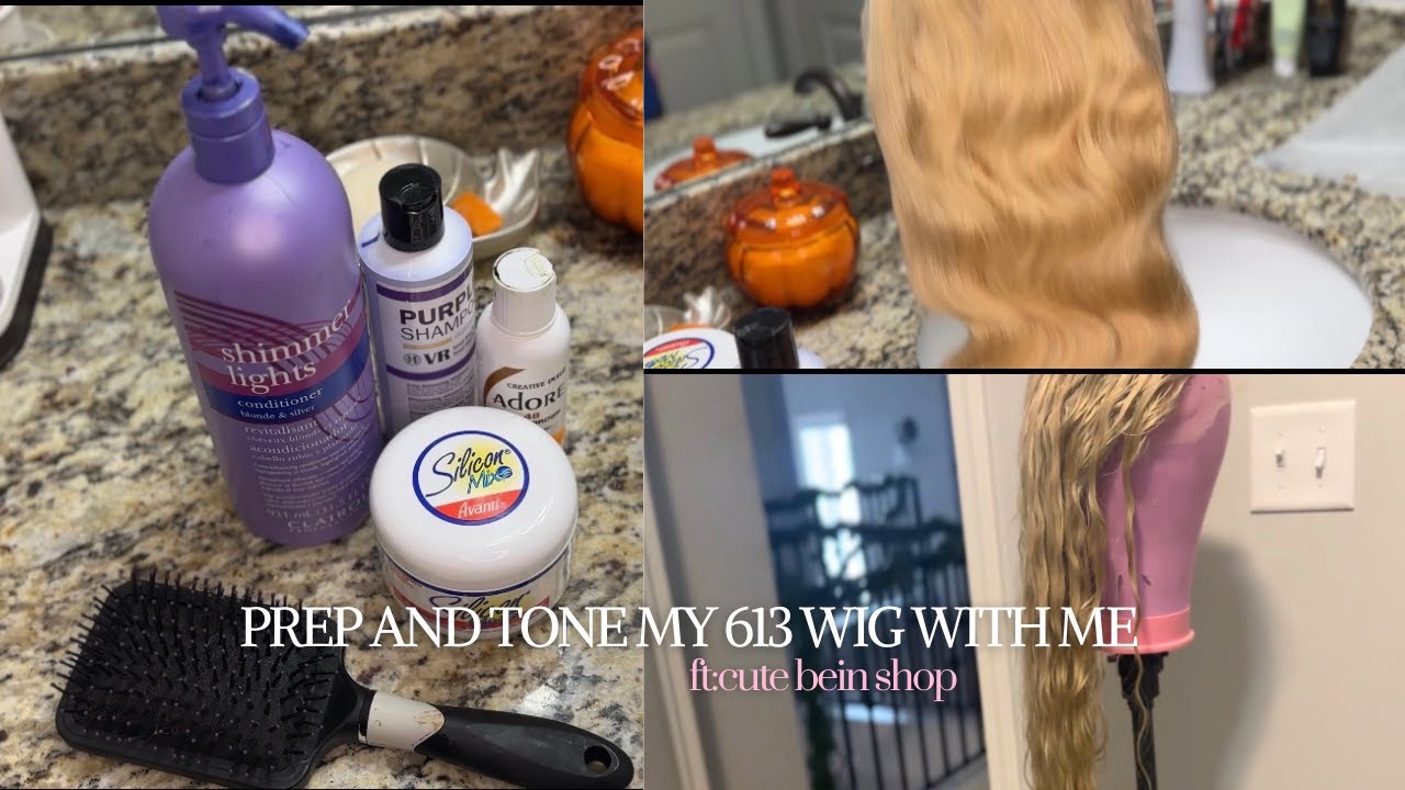 PREP AND TONE MY 613 WIG WITH ME | FT. CUTEBEINSHOP💛 - YouTube