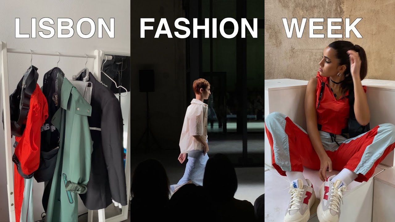 LISBON FASHION WEEK VLOG (3 dias caóticos no maior evento de moda do país) - YouTube