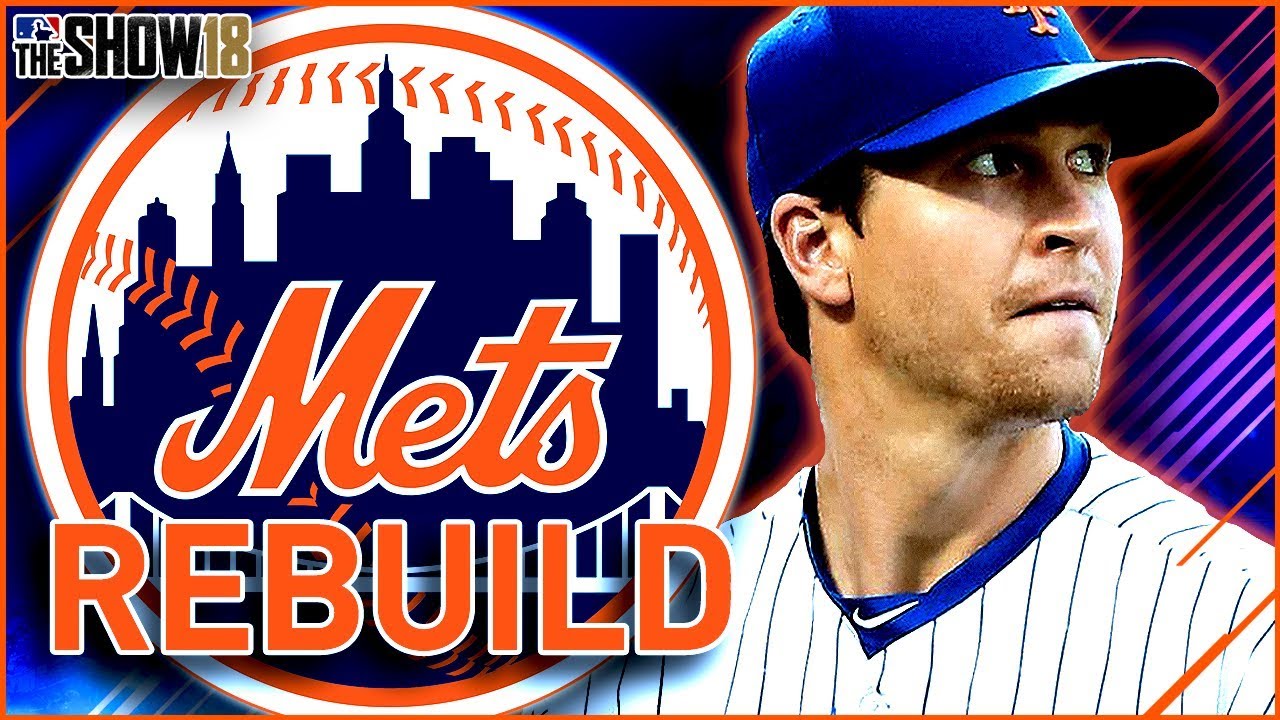 NEW YORK METS REBUILD! | MLB the Show 18 Franchise Rebuild - YouTube