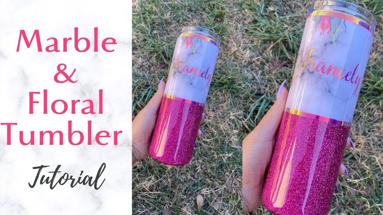 Marble and floral Glitter Tumbler Tutorial - YouTube