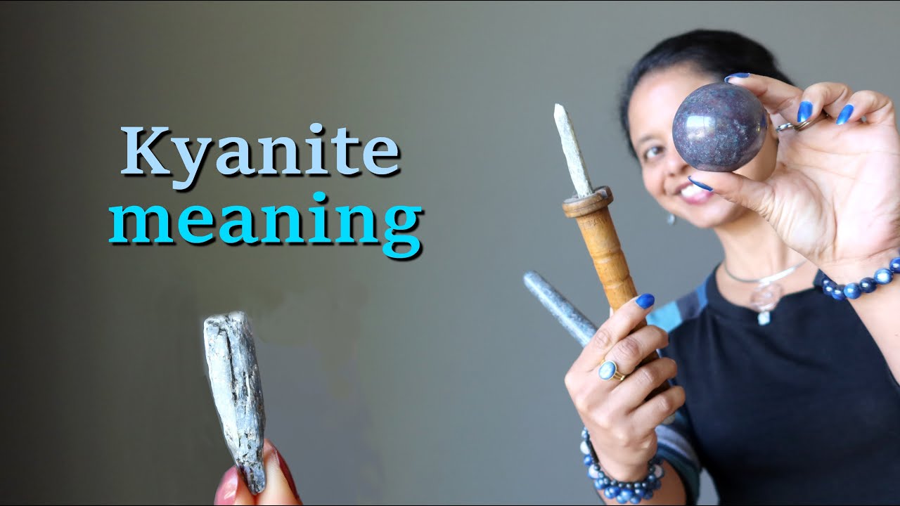 Kyanite Meanings, Uses, Healing Properties | A-Z Satin Crystals - YouTube