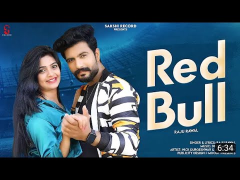 Red Bull || Raju Rawal Love Song 2023 !! Red Bull _!!_ Letest Rajsthani ...