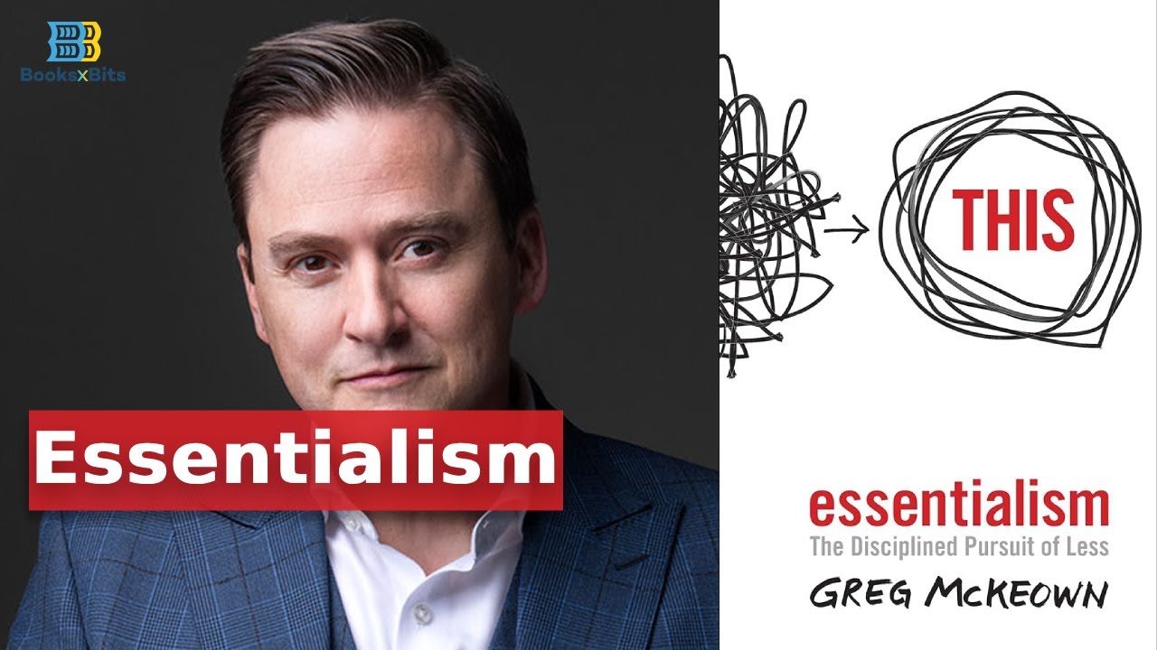 Essentialism: The Disciplined Pursuit of Less by Greg McKeown - YouTube