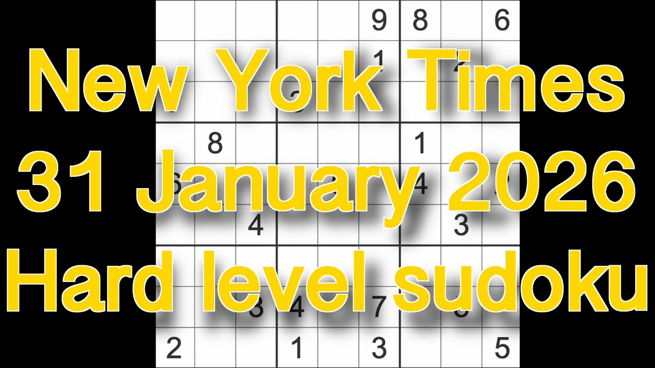 Sudoku solution – New York Times 31 January 2026 Hard level sudoku ...
