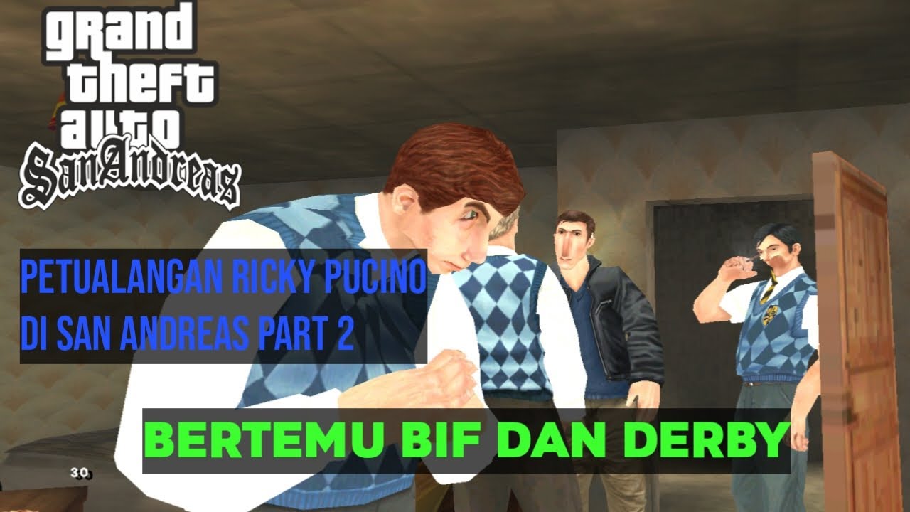 Bertemu Derby dan Bif Petualangan ricky Pucino Di San Andreas part 2 ...