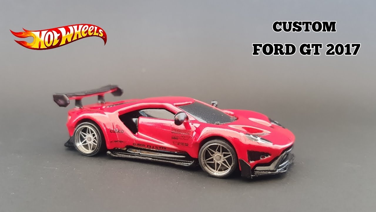 Custom Ford GT 2017 Widebody Kit Hotwheels - YouTube