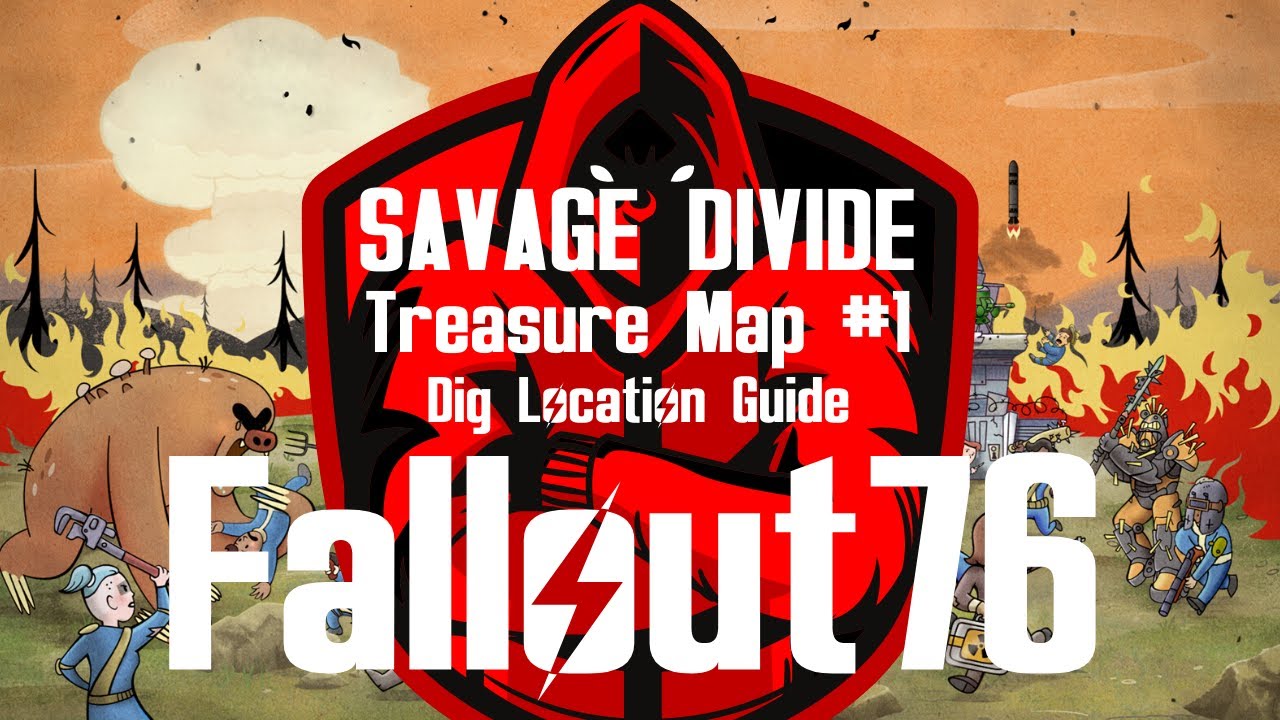 Fallout 76 - SAVAGE DIVIDE Treasure Map #1 EASY Dig Location Guide ...