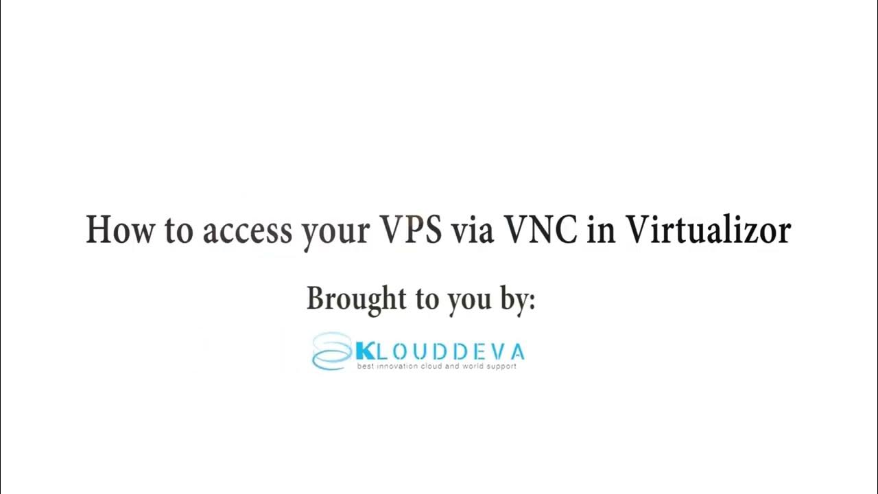 How To Access Your Vps Via Vnc In Virtualizor Klouddeva Youtube