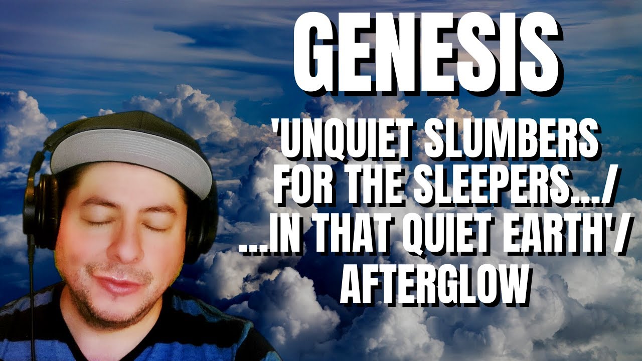 FIRST TIME HEARING Genesis- 'Unquiet Slumbers For The Sleepers.../...In ...