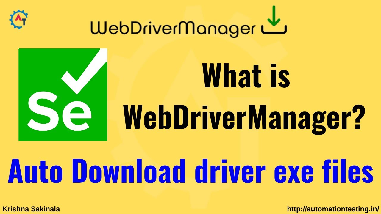 Webdrivermanager Api Auto Download Driver Exe Files In Selenium Launch Browser Without Exe