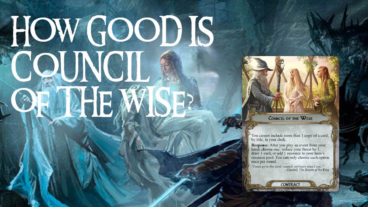 LOTR LCG Workshop - How Good is Council of the Wise? - YouTube
